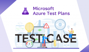 テスト支援ツールAzure Test Plansとは？ | クラウド導入・システム運用ならアールワークスへ