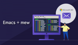 Emacs + mew でIMAP認証をOAuth2で行いMicrosoft 365のメールを読む方法 | クラウド導入・システム運用ならアールワークスへ
