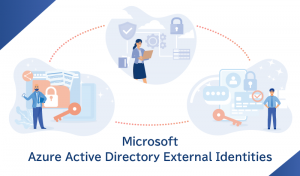Azure Active Directory External Identitiesとは？Azureで社外ユーザーとのコラボレーションを実現する方法について解説 | クラウド導入・システム運用 ...