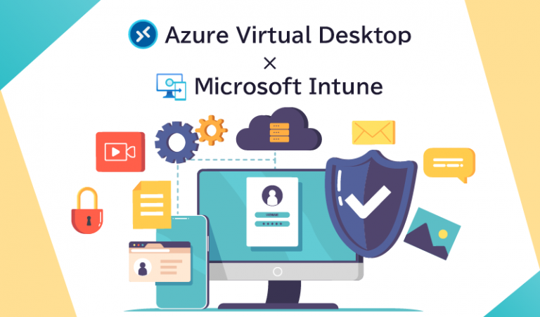 AVDとIntuneを併用しよう！デバイス管理とセキュリティの課題を解決 | クラウド導入・システム運用ならアールワークスへ